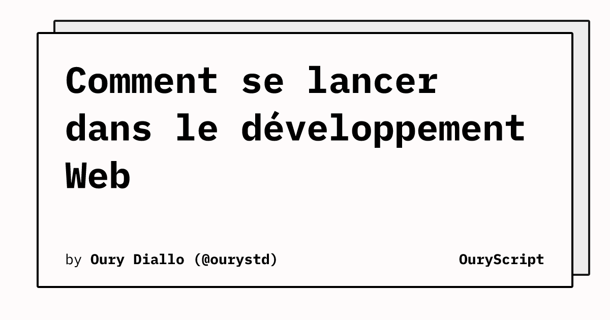 Comment se lancer dans le développement Web