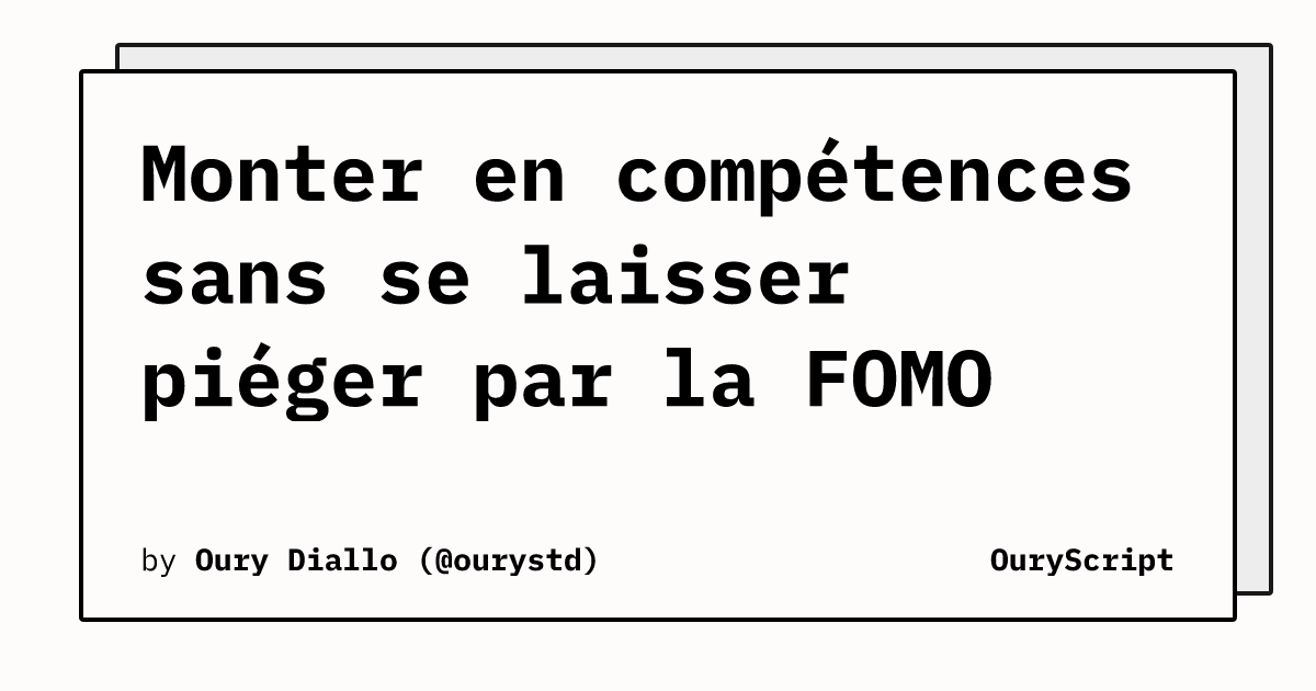 Monter en compétences sans se laisser piéger par la FOMO